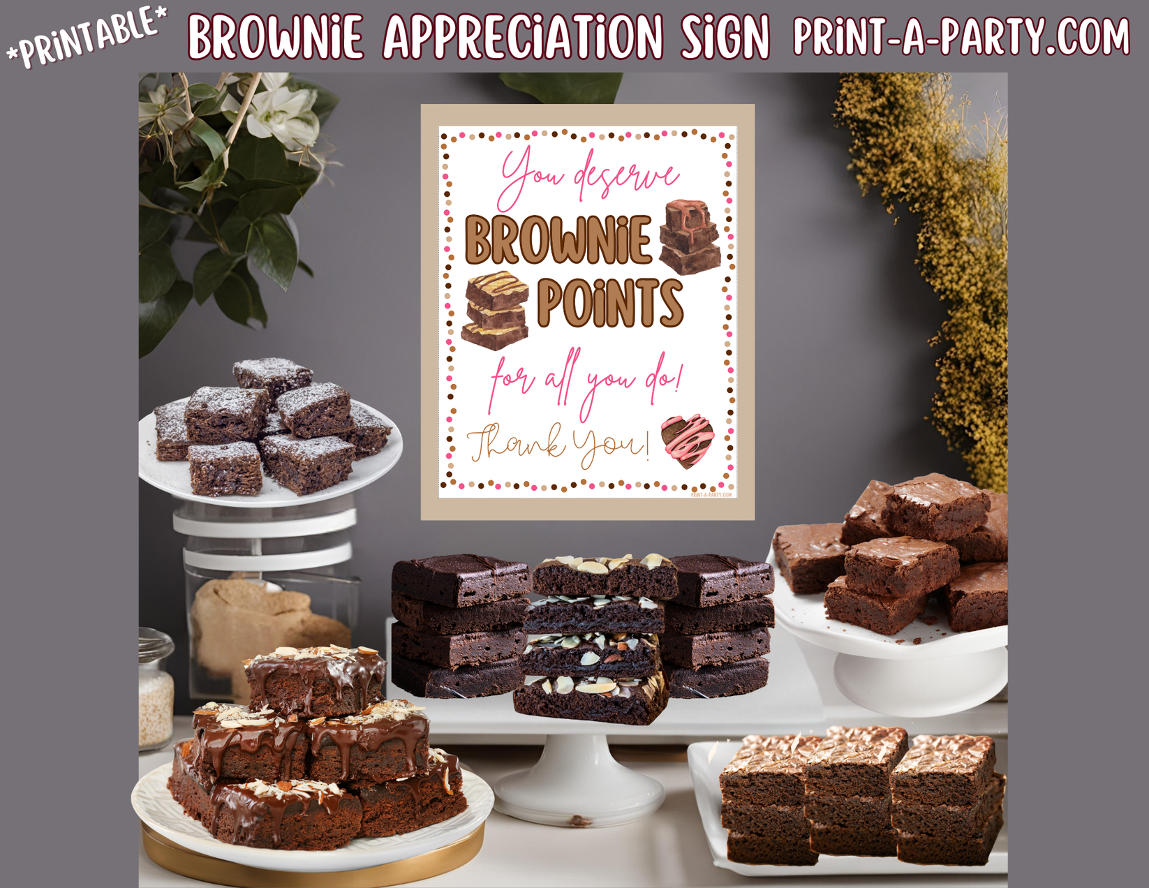 Brownie Bar Appreciation Sign Printable - You Deserve Brownie Points ...