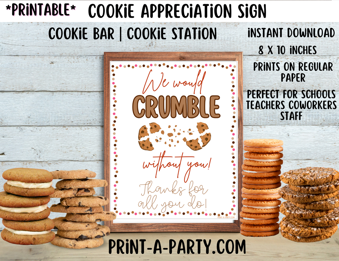 Cookie Bar Appreciation Sign Printable - We Would Crumble Without You ...