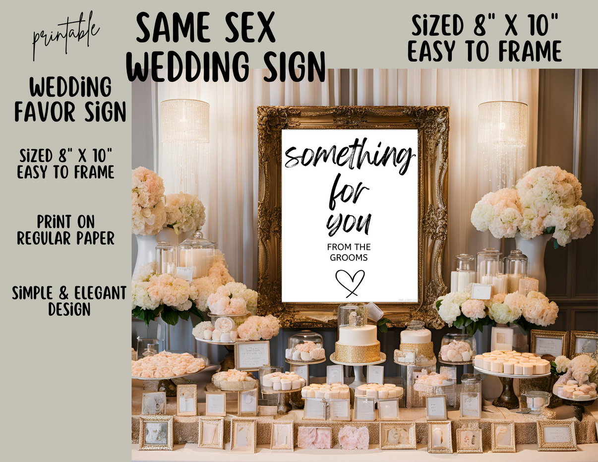 Printable Same Sex Wedding Sign - Something For You From the Grooms ...